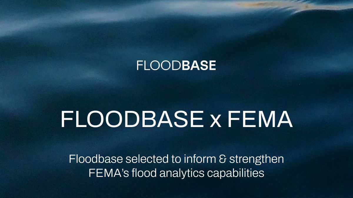 Floodbase | Announcing our work with FEMA to strengthen and inform their flood analytics ...